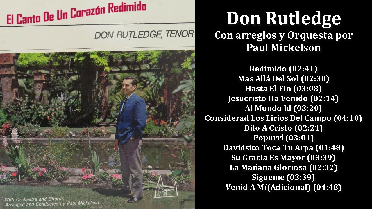 Don Rutledge - El Canto De Un Corazón Redimido (197?) - YouTube