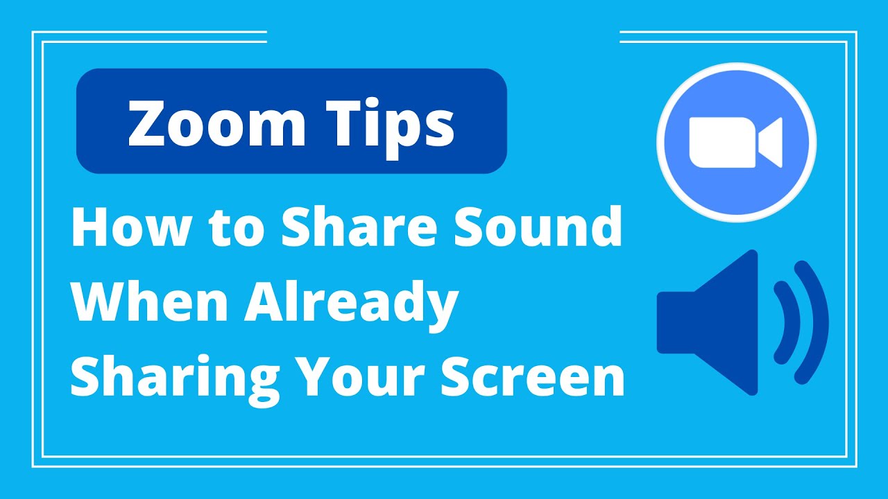Zoom Tips: How to Share Sound When Already Sharing Your Screen - Logan ...