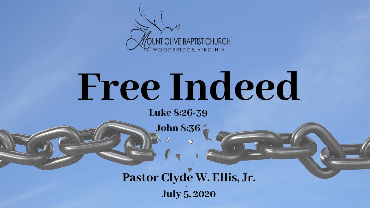 Sermon - July 5, 2020 - Pastor Clyde Ellis - Free Indeed - YouTube