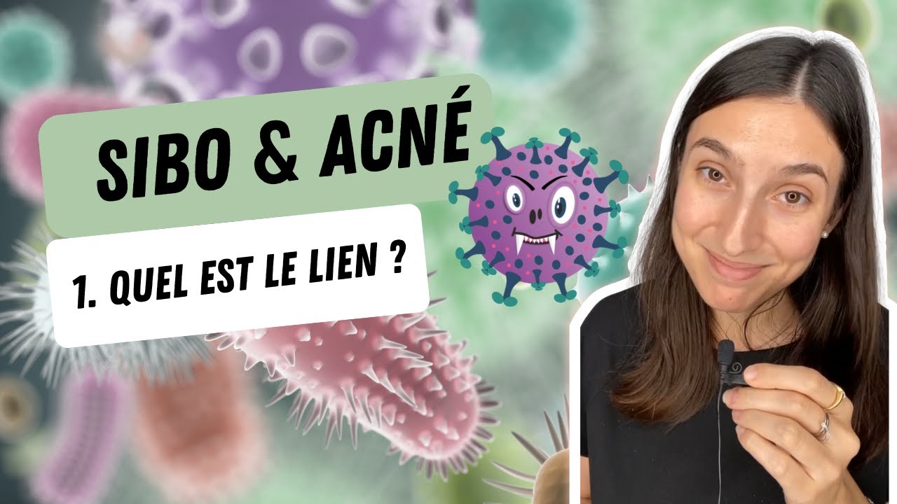 SIBO : LA CAUSE PEU CONNUE DE L'ACNÉ (ET PEUT-ÊTRE LA TIENNE !) - YouTube