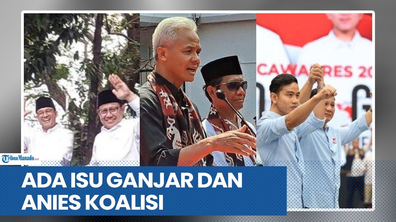 ADA ISU GANJAR DAN ANIES KOALISI, TKN PRABOWO GIBRAN FOKUS MEMANG 1 ...
