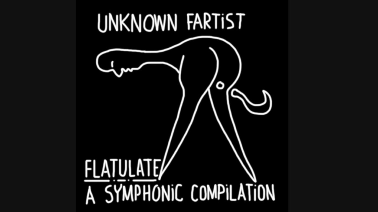 02. Oh S**t! | Unknown Fartist - Flatulate - YouTube