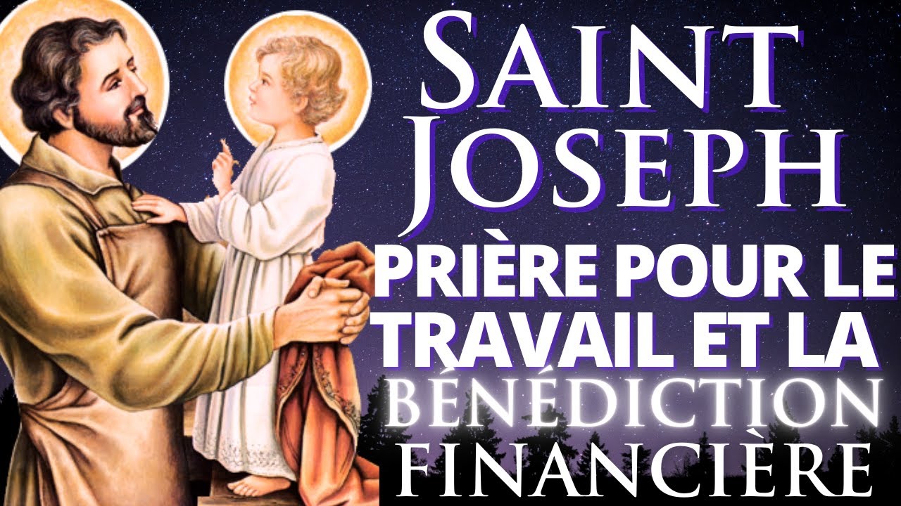 Prière pour bénir les finances et le travail - Saint Joseph - YouTube