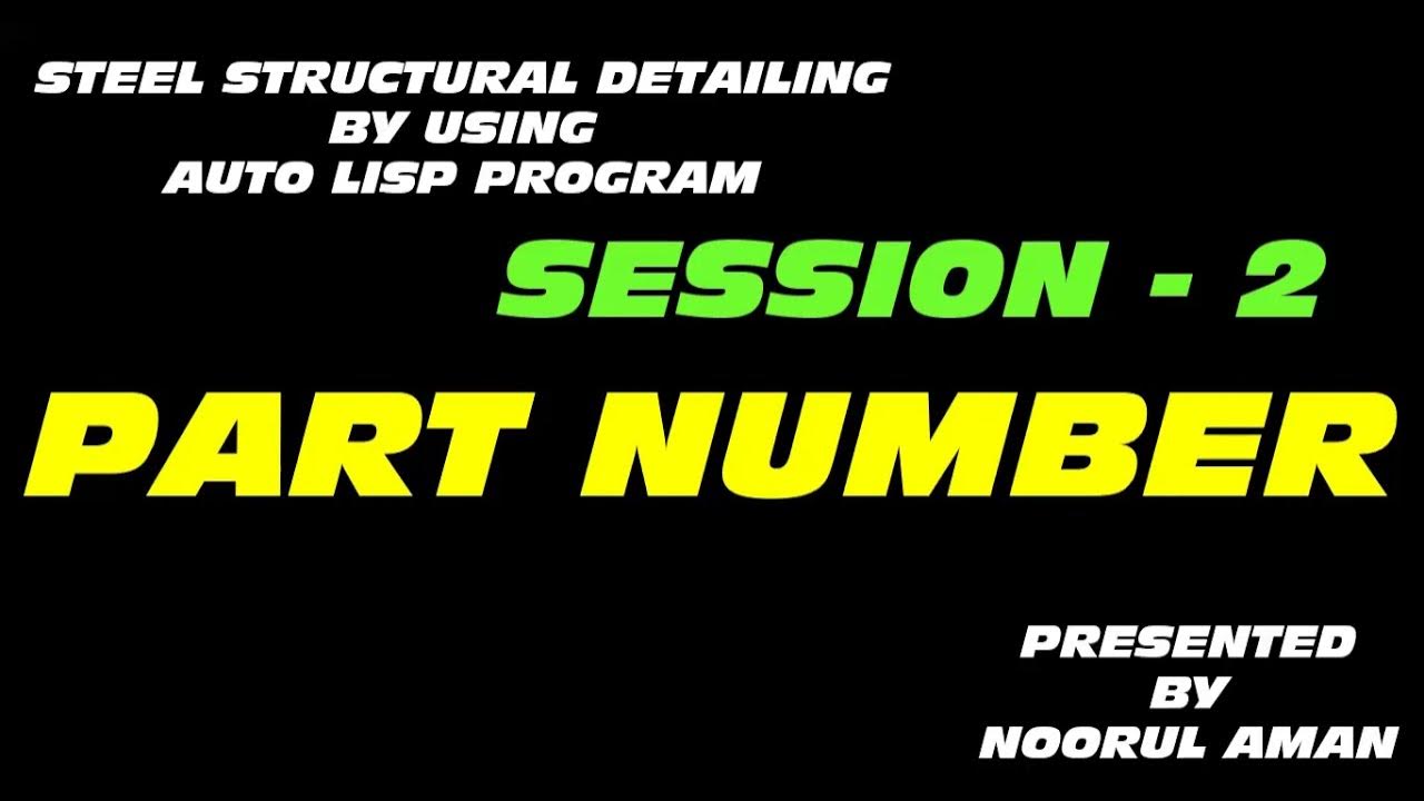 SESSION 2 - LAYER CREATING - STEEL STRUCTURAL DETAILING BY USING ...