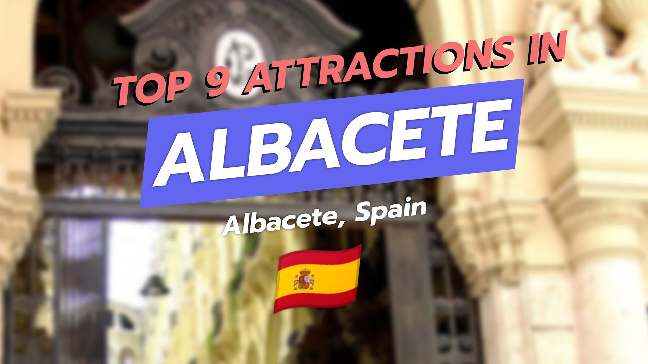 Top 9 Attractions in Albacete, Spain 🇪🇸 | CityGems Travel Guide - YouTube