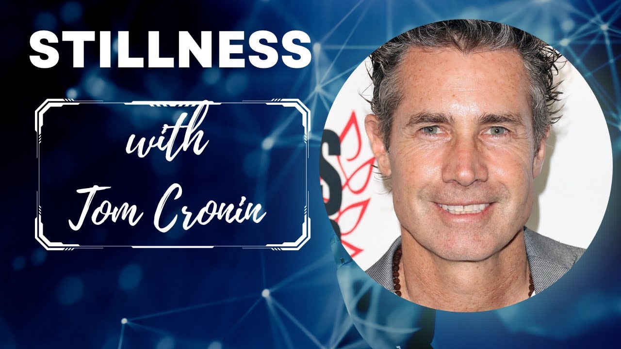 🌈 Stillness 🪐with🌟 Tom Cronin⚡💥 - YouTube