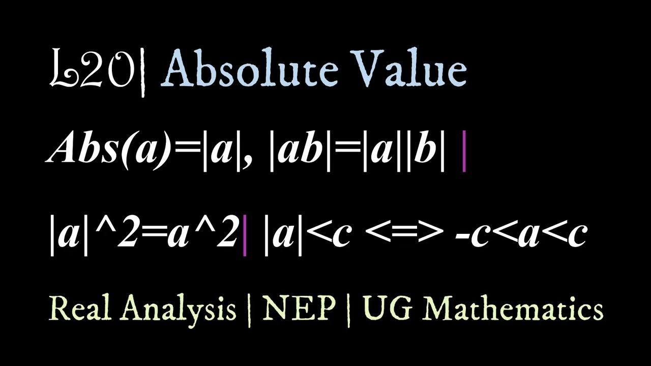 L20 | Theorem | Absolute Value | Modulus | Real Analysis | NEP | UG Mathematics | B Sc Maths ...