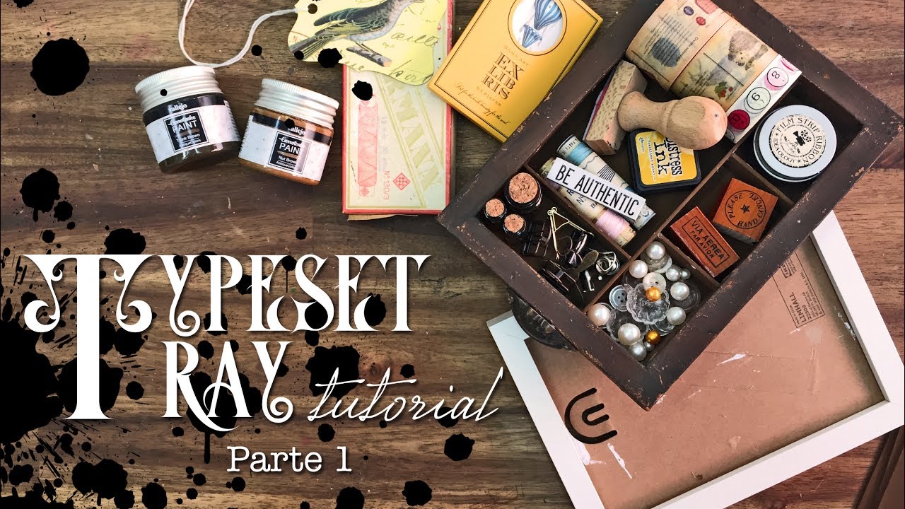 Como hacer tu Typeset Tray - Parte 1 - YouTube