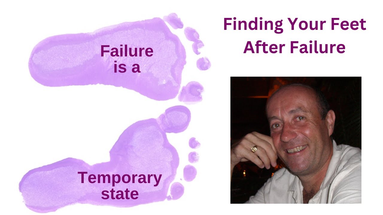 Failure is a temporary state. Finding your feet after failure with ...