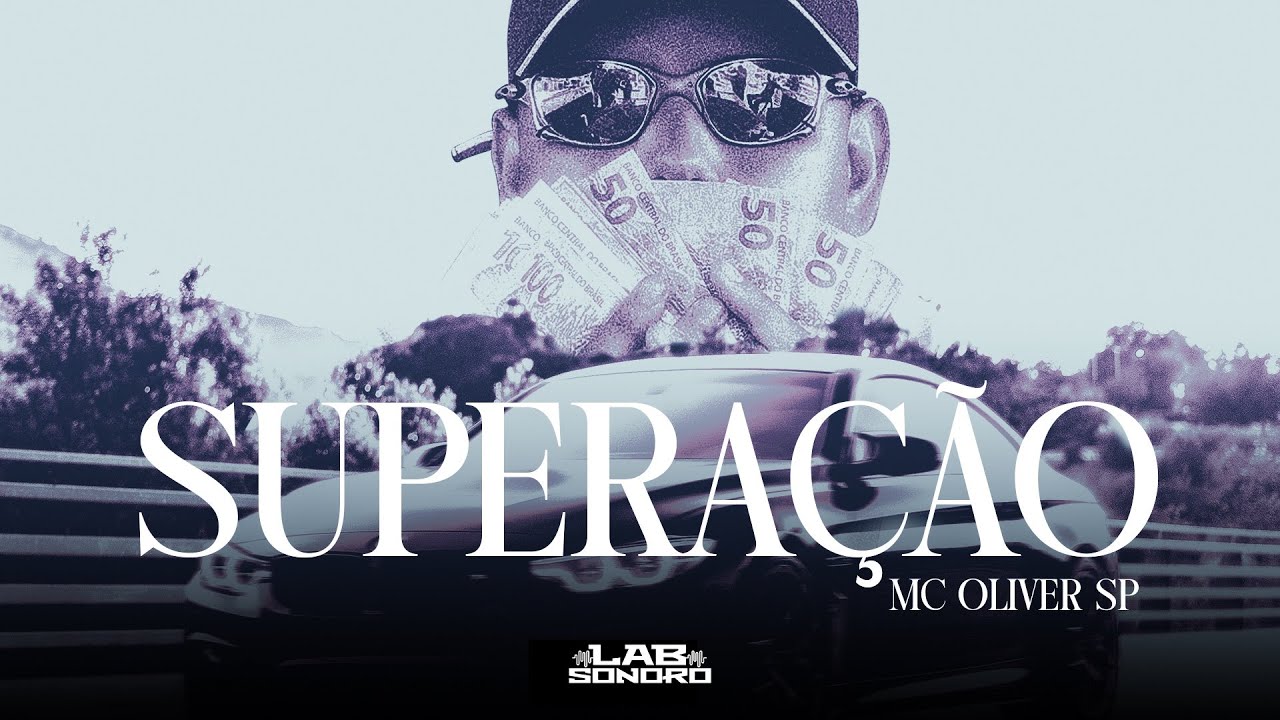 MC Oliver SP - Superação - Vídeo Oficial (LAB Sonoro) - YouTube
