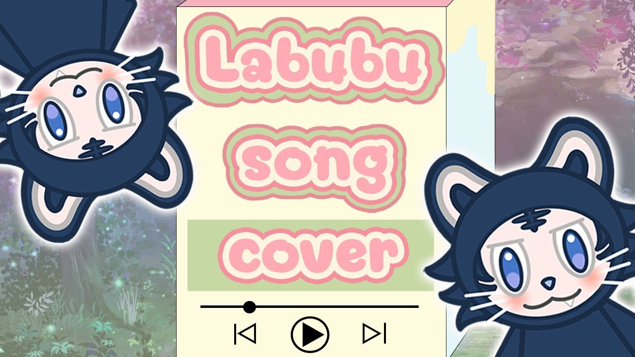 【🎤】Labubu song cover 🐯 - YouTube