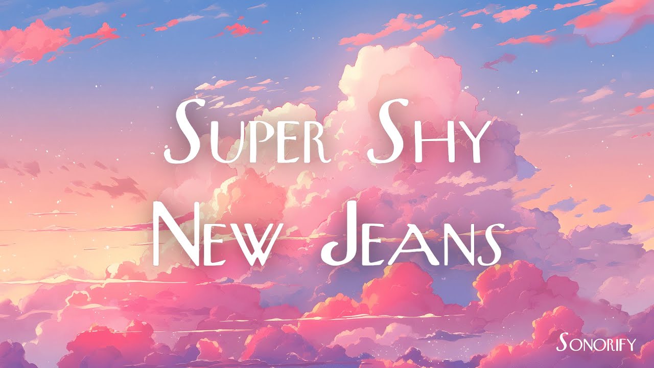 New Jeans | Super Shy (Lyrics) - YouTube