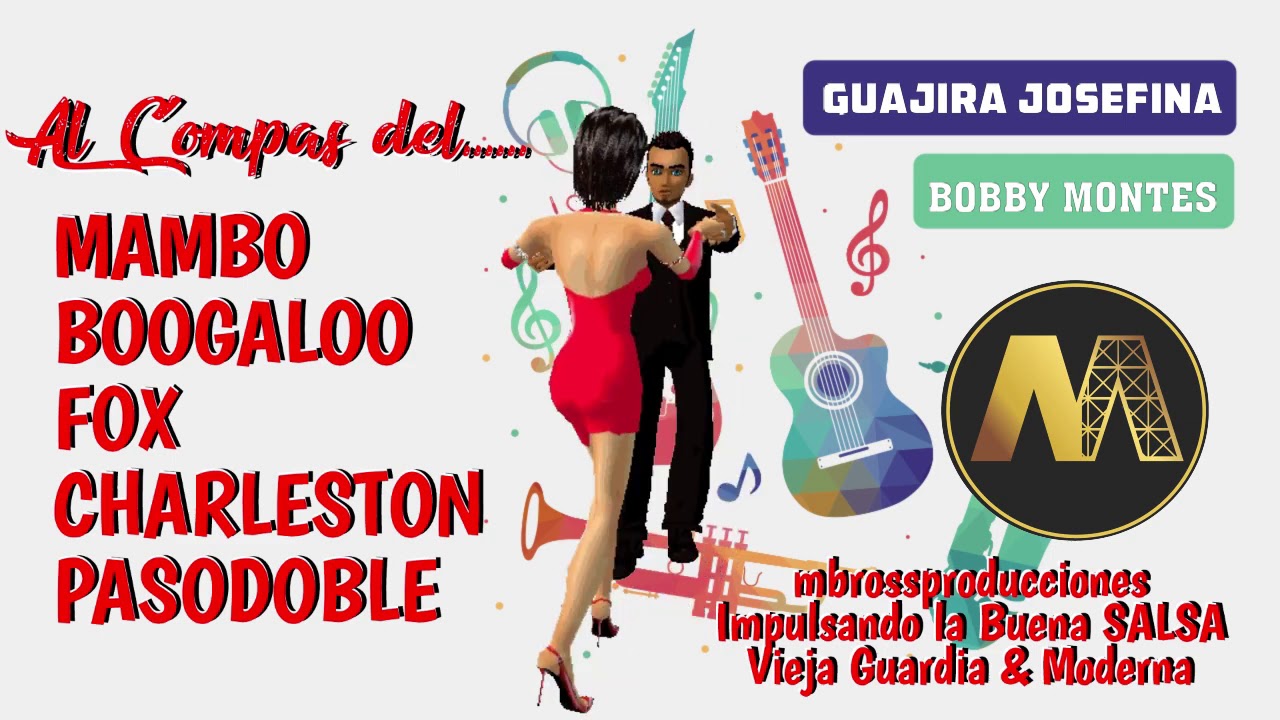 GUAJIRA JOSEFINA - Bobby Montes //🎵🎵mbrossproducciones🎵🎵 - YouTube