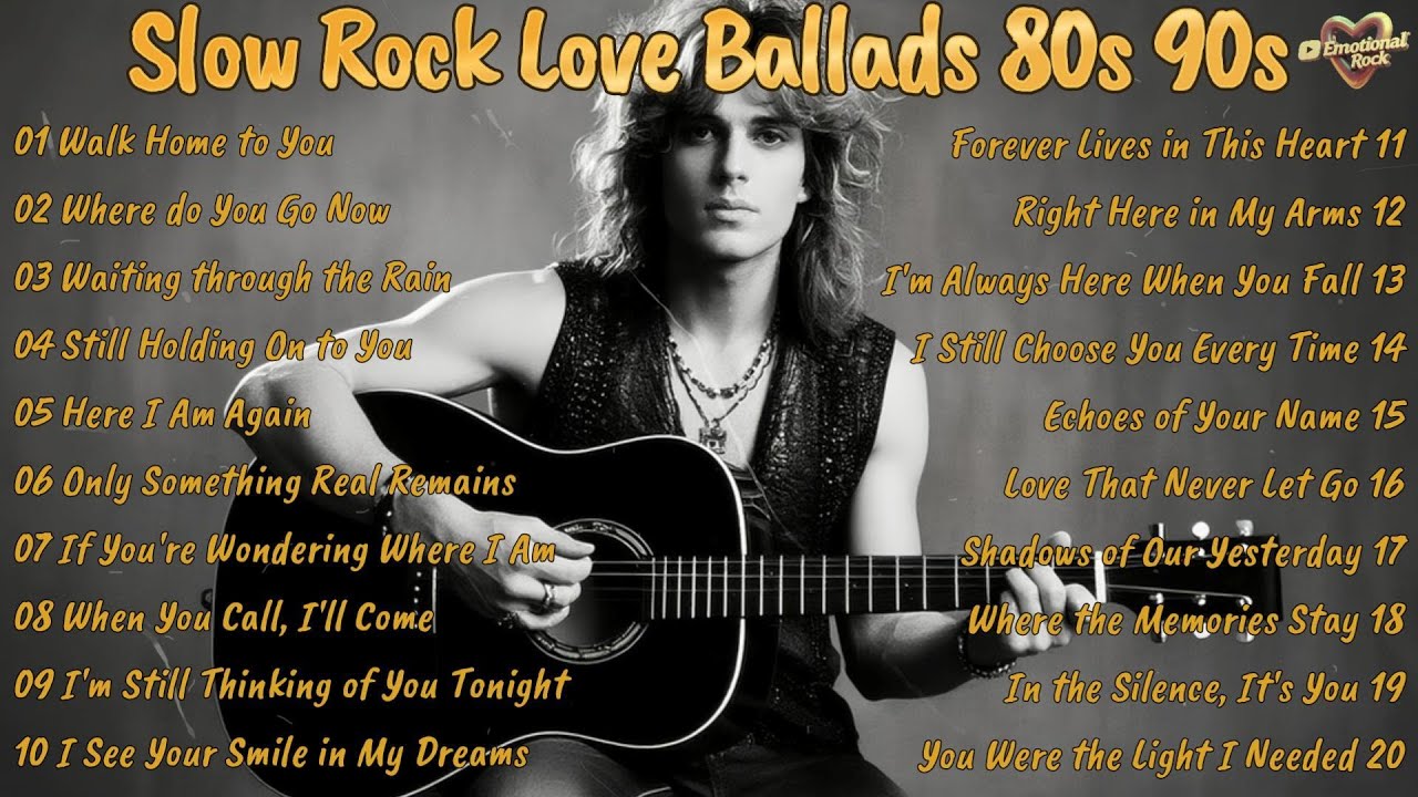 Slow Rock Love Ballads 80s 90s | Emotional Rock Anthems for Lost Love ...