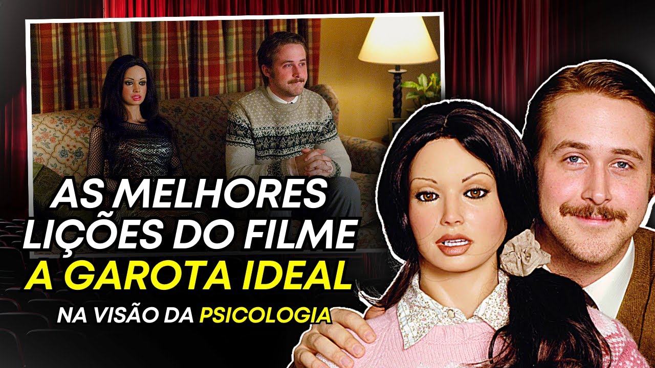 Filme A Garota Ideal Aprendizados Incríveis Youtube Netflix Youtube