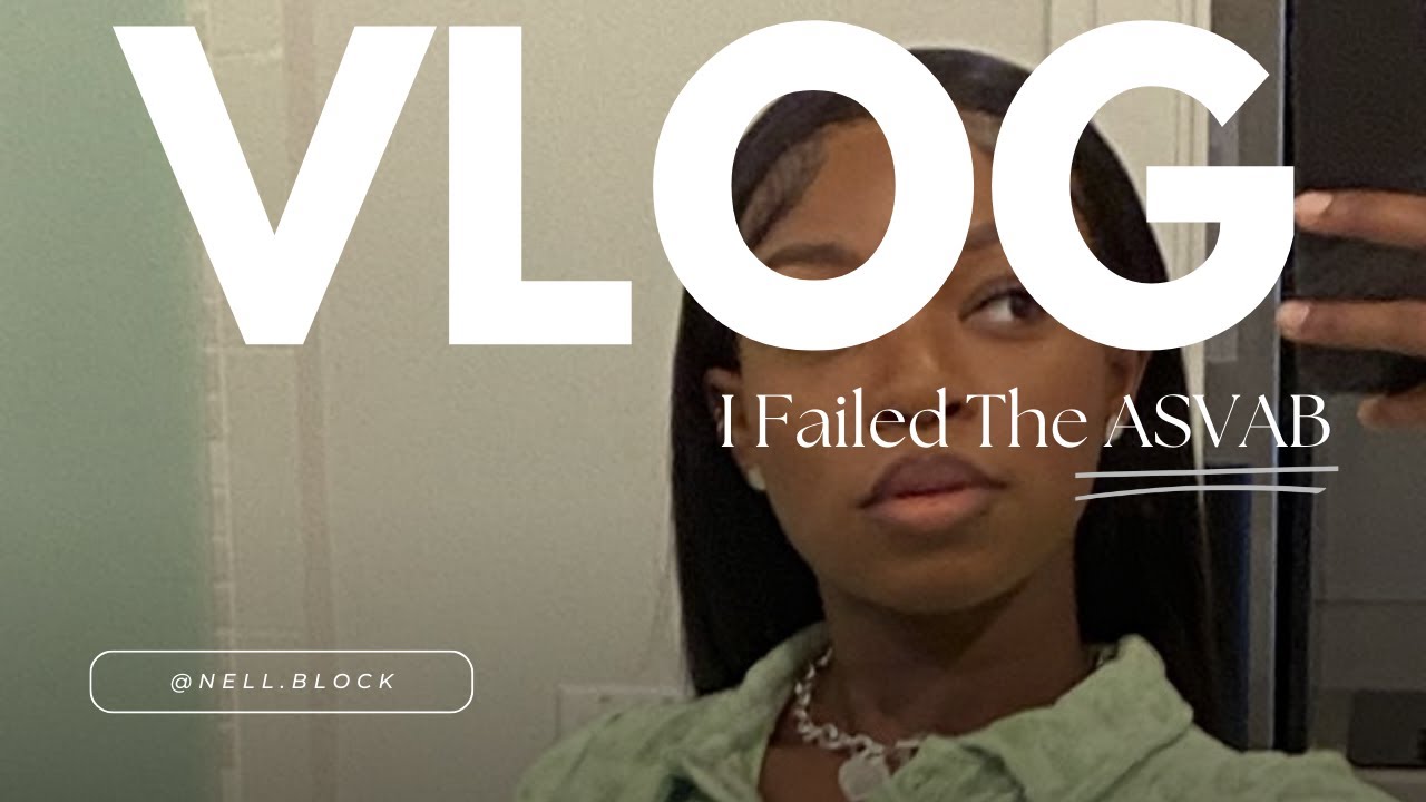 ISSA VLOG|| I TOOK MY ASVAB TWICE AND STILL FAILED - YouTube