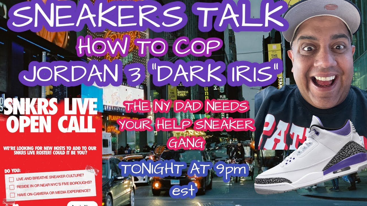 SNEAKER TALK!!! HOW TO COP JORDAN 3 "DARK IRIS" - YouTube