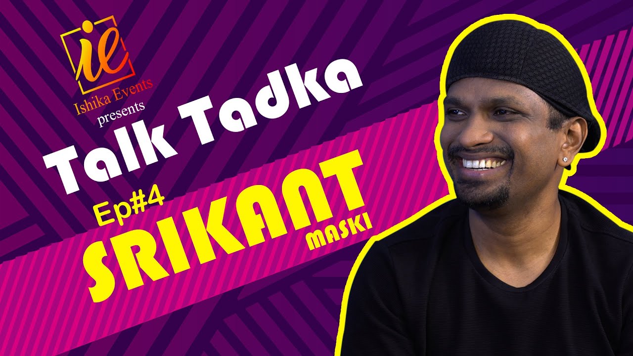 Ishika Events | Talk Tadka | Ep. 4 | Srikant Maski - YouTube