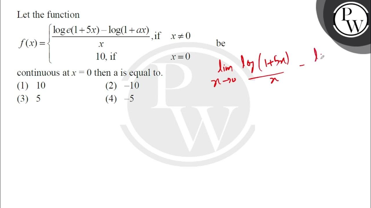 Let the function \[ f(x)=\left\{\begin{array}{cr} \frac{\log e(1+5 x)-\log (1+a x)}{x}, \text ...