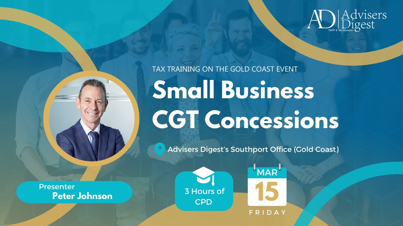 [For Practising Accountants] Small Business CGT Concessions LIVE Event ...