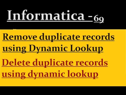 Remove duplicate records using dynamic lookup in Informatica - YouTube