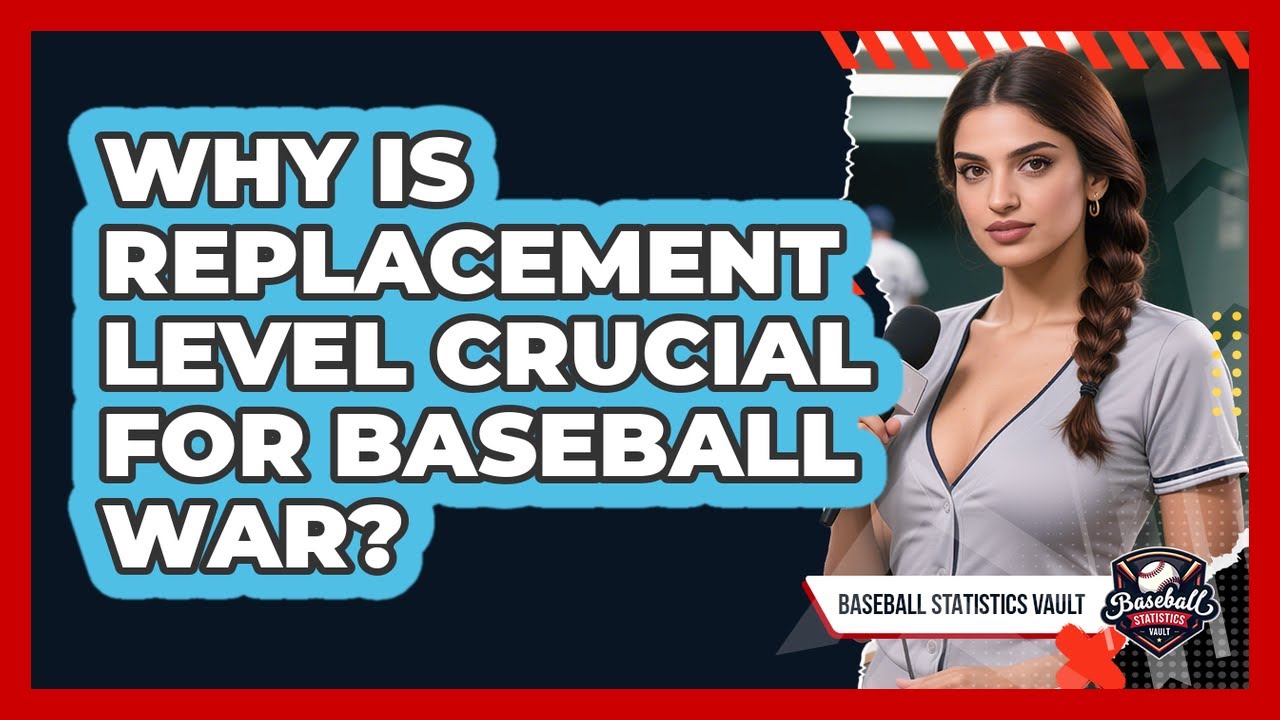 Why Is Replacement Level Crucial For Baseball WAR? - Baseball ...
