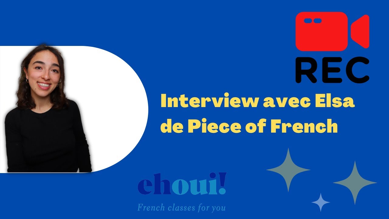 Interview avec Elsa de Piece of French - YouTube
