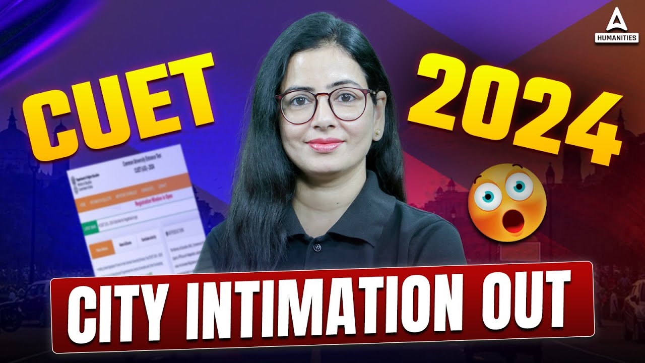 CUET City Intimation 2024 | CUET City Intimation 2024 Out | CUET City ...