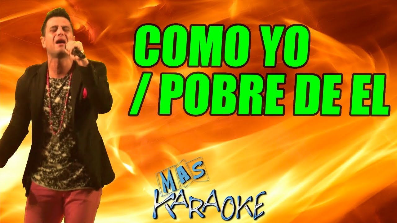 Sabroso - COMO YO / POBRE DE EL | Karaoke cuarteto con letra - YouTube