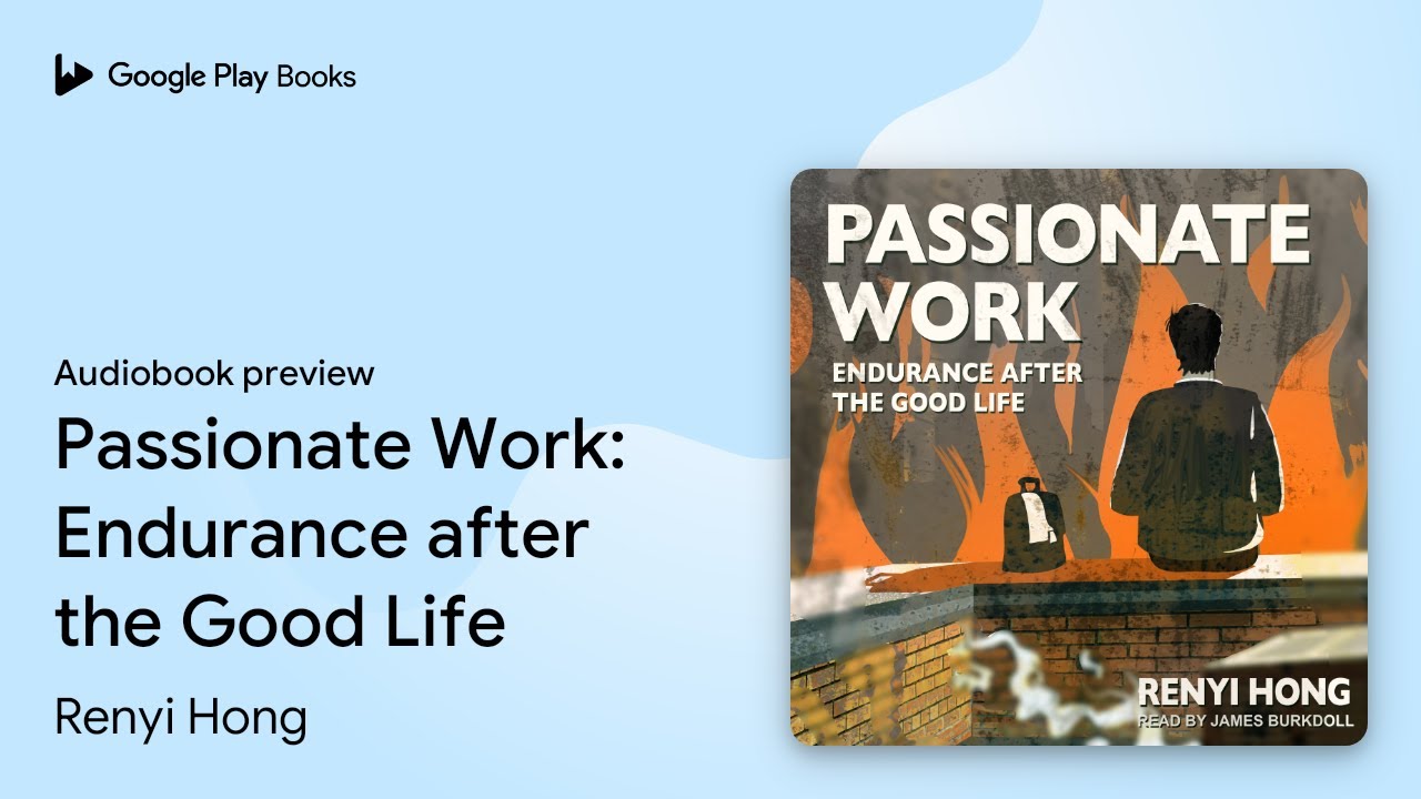Passionate Work: Endurance after the Good Life by Renyi Hong ...