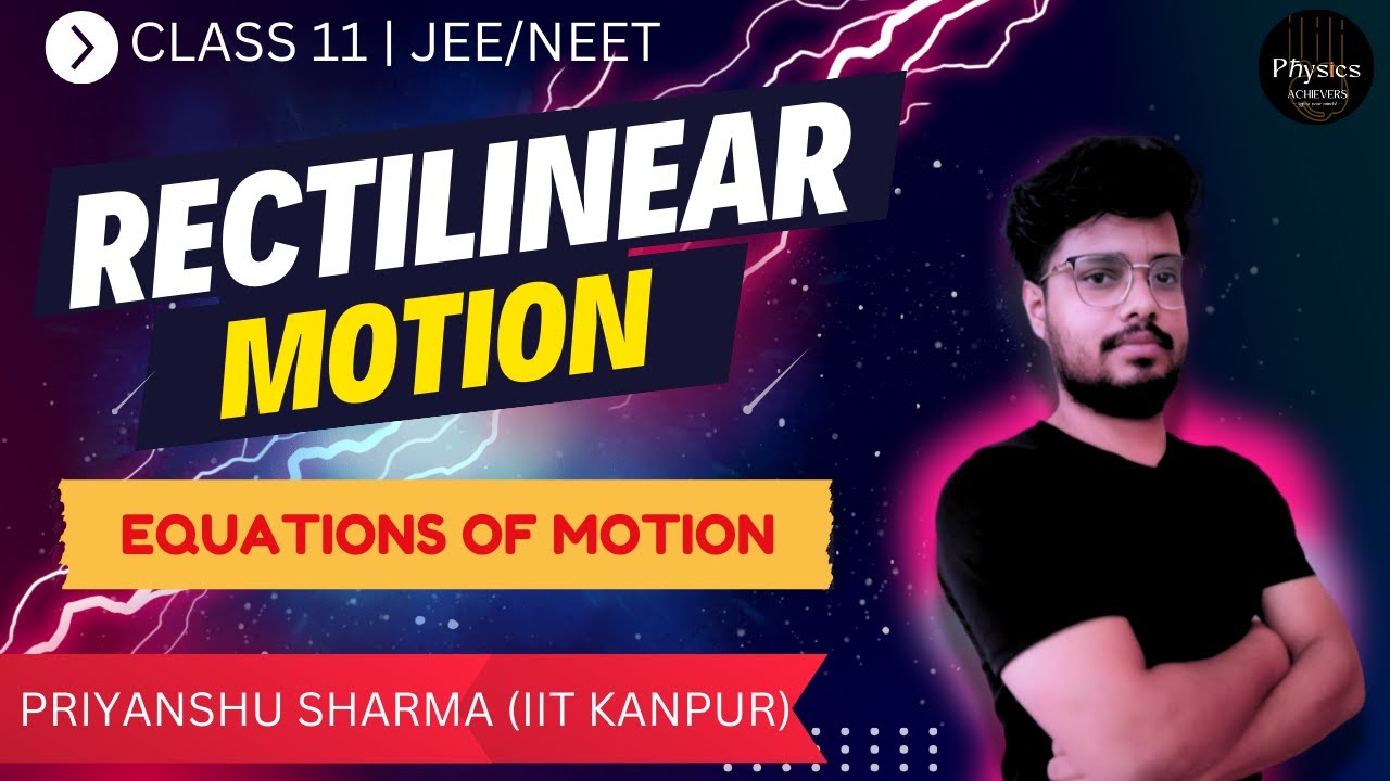 EQUATIONS OF MOTION || CBSE || ICSE || CLASS 11 || PHYSICS - YouTube