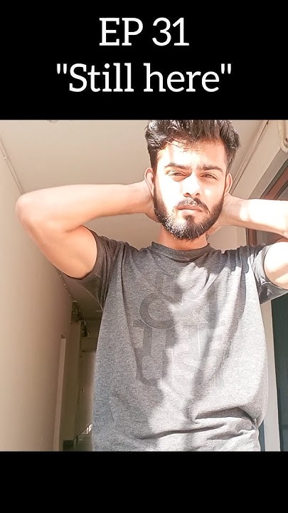EP 31"Still here " #shortfeeds#viralshorts #viralvlogs#relatablecontent #viral#shorts - YouTube