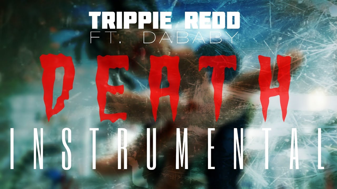 Trippie Redd FT. Dababy - Death [INSTRUMENTAL] | ReProd. by IZM - YouTube