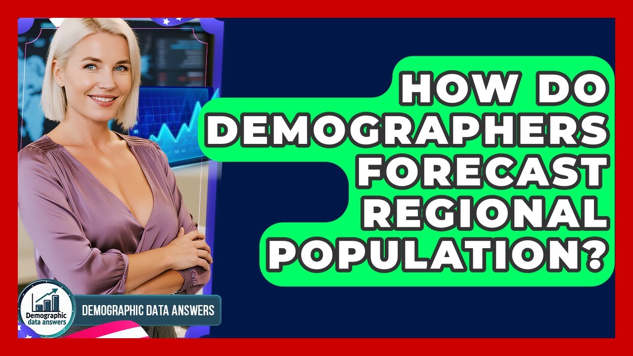 How Do Demographers Forecast Regional Population? - Demographic Data ...