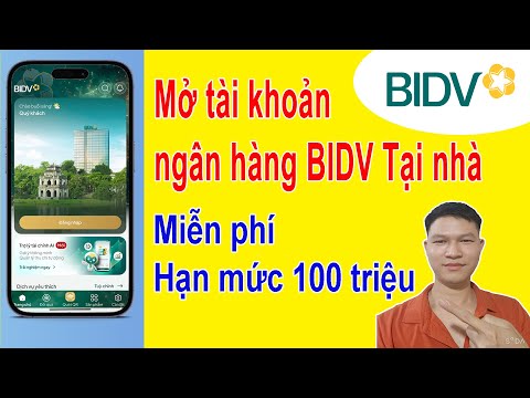 Cách đăng ký tài khoản ngân hàng BIDV ngay trên điện thoại Miễn phí.