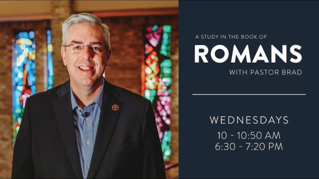 Romans with Pastor Brad - Week 19 - February 24th, 2021 - YouTube