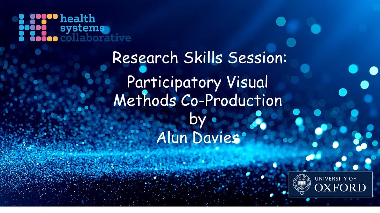Research Skills Session: Participatory Visual Methods Co-Production by ...