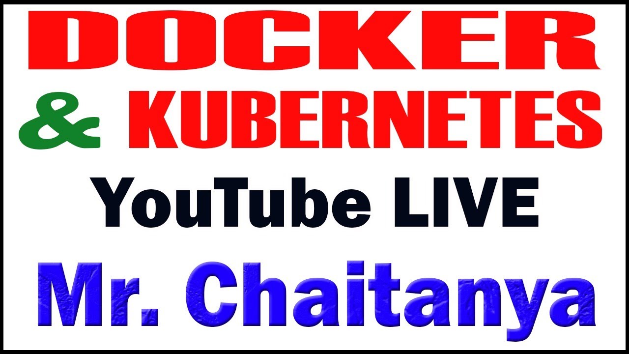 DOCKER AND KUBERNETS TUTORIALS BY Mr.CHAITANYA - YouTube