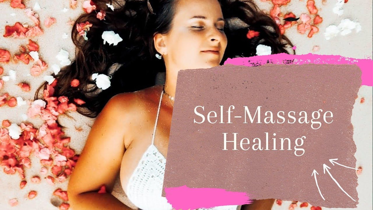 self-body-massage-healing-youtube