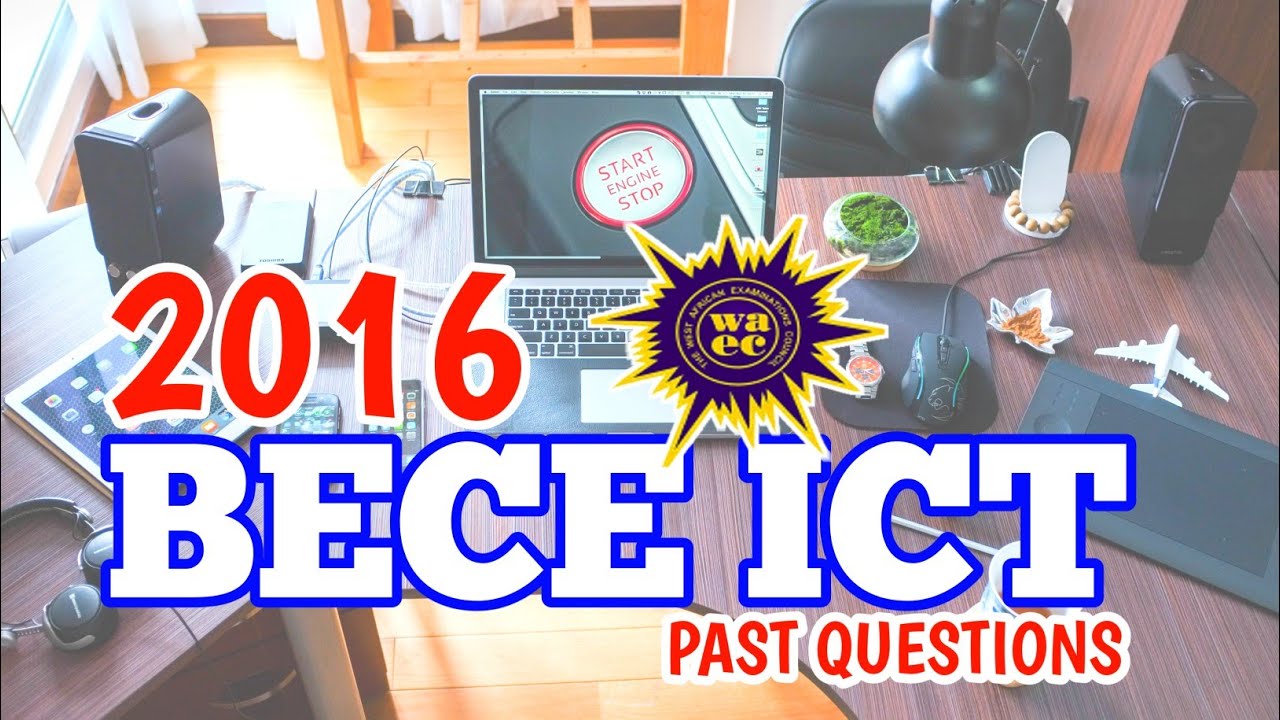 2016 BECE ICT PAST QUESTIONS DISCUSSED YouTube 2016-bece-ict-past-questions-discussed-youtube