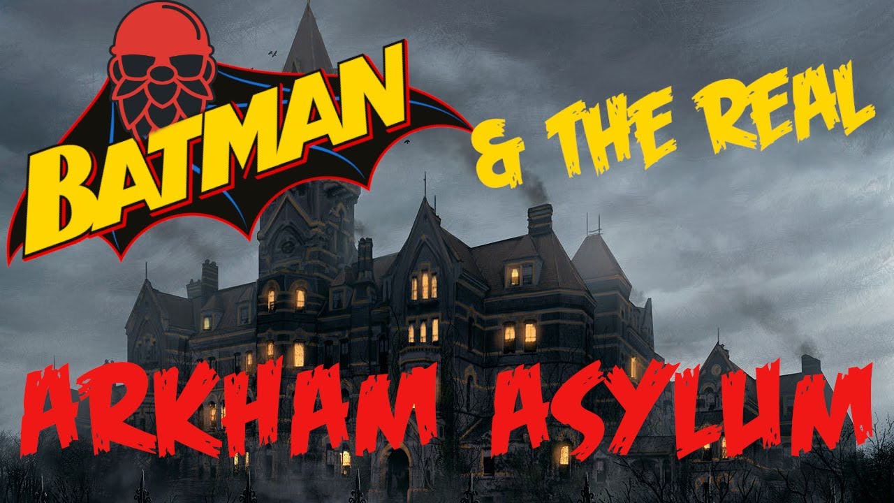 Batman, the Real Arkham Asylum - YouTube
