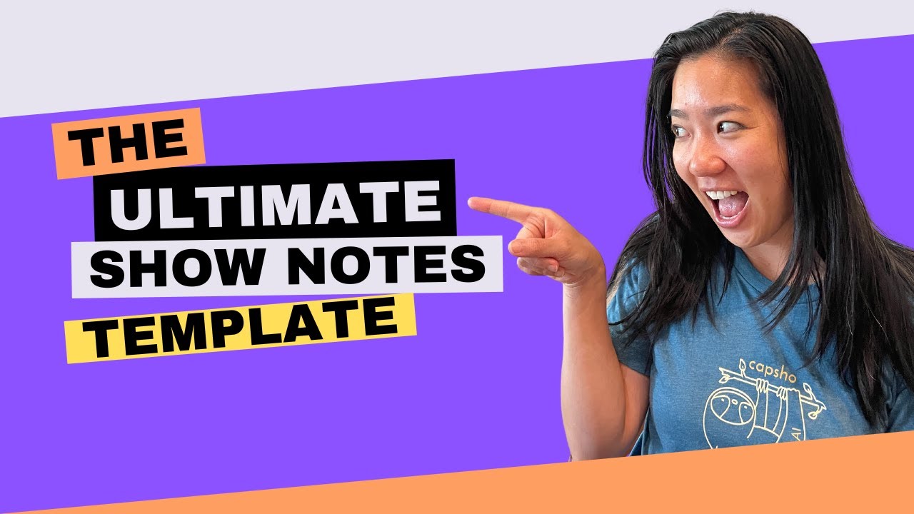 Show Notes: The Simple Template to Making Your Podcast Easy For Your ...