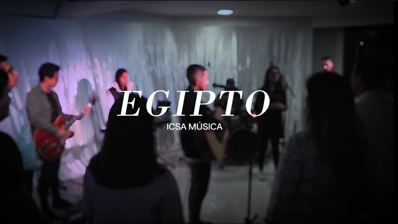 Egipto - ICSA Música (Egypt en Español Cover - Bethel Music, Cory Asbury) - YouTube