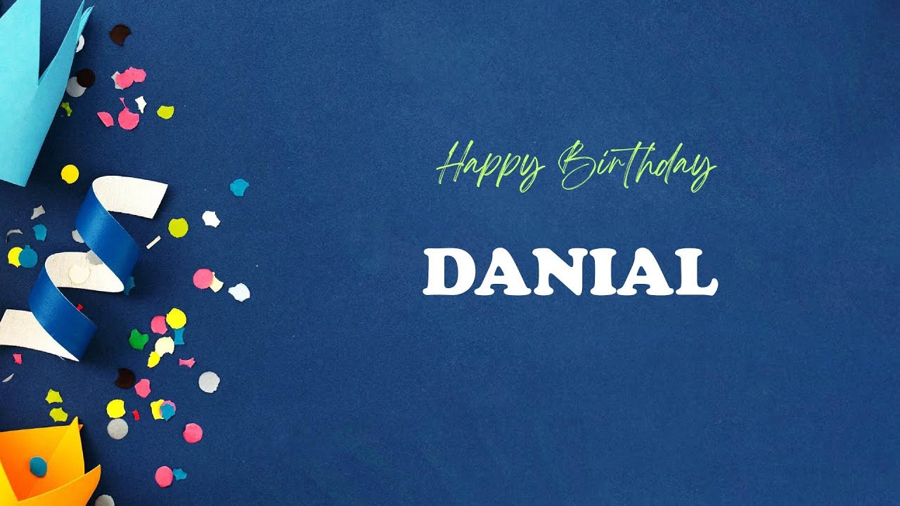 DANIAL Birthday Song – Happy Birthday DANIAL - YouTube