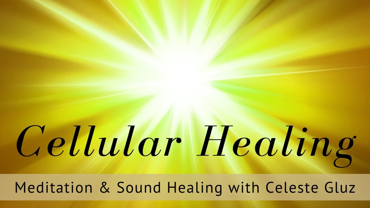 Cellular Healing Meditation - YouTube