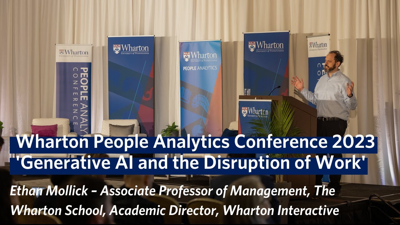 Generative AI & the Disruption of Work with Ethan Mollick | Wharton ...