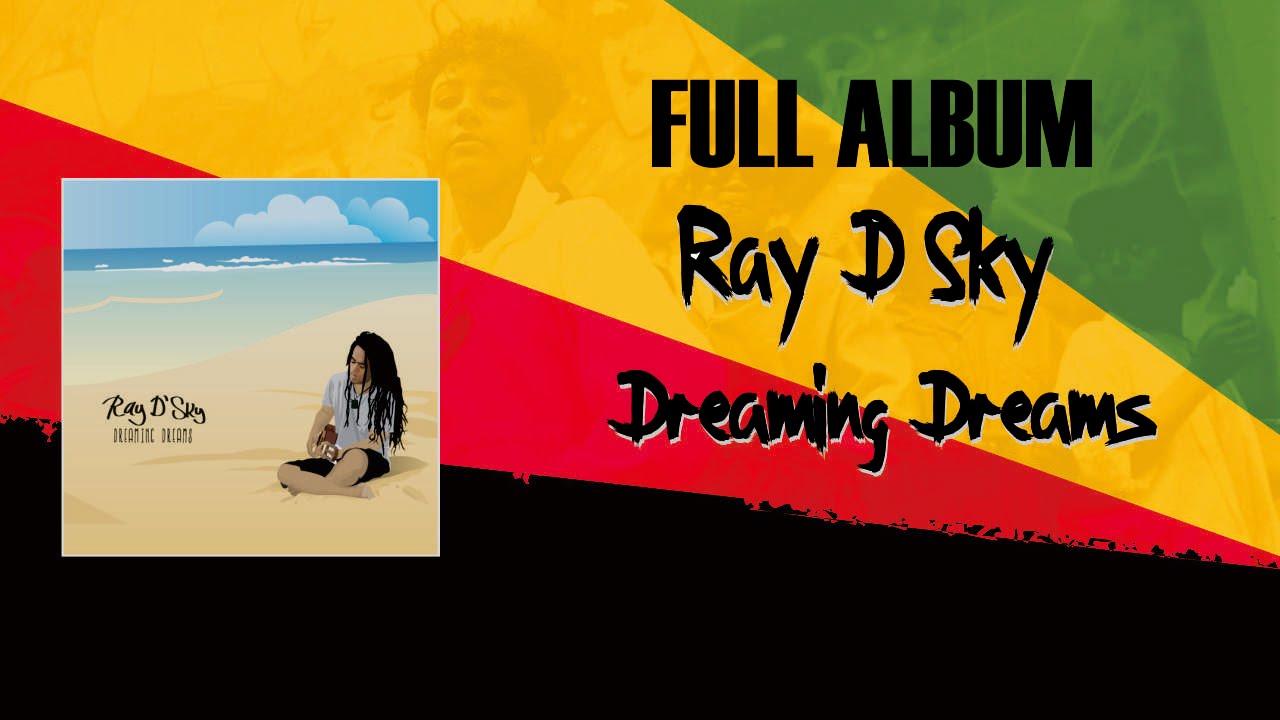 Ray D'Sky - Dreaming Dreams (Full Album 2012) - YouTube