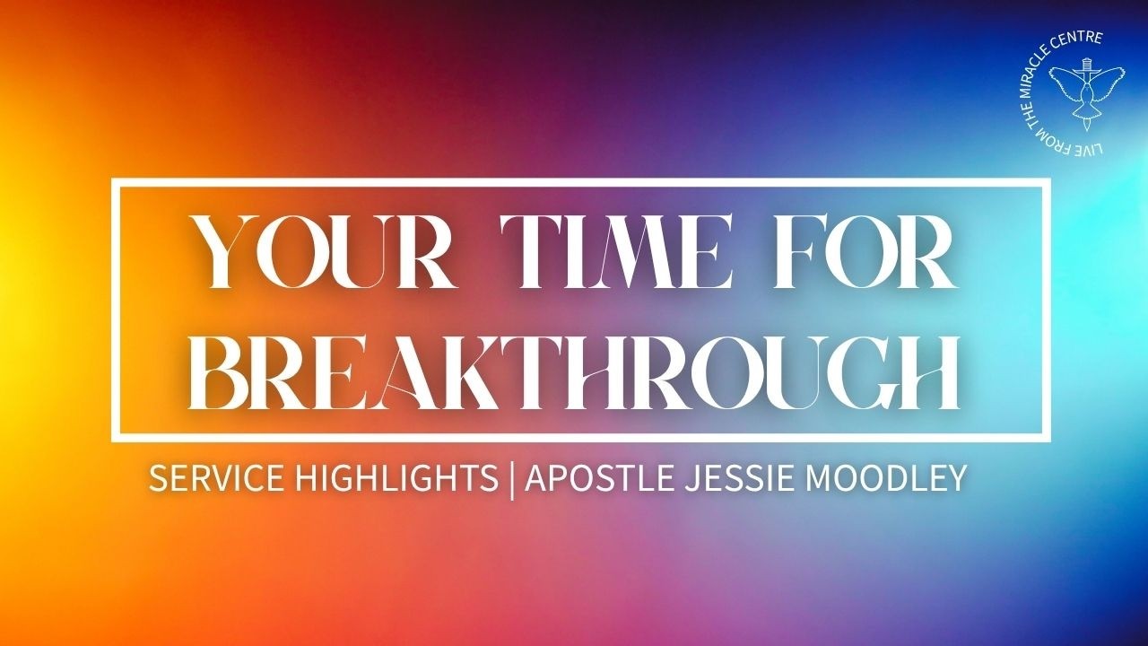 Your Time for Breakthrough | Service Highlights | 18 May 2025 - YouTube