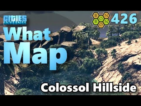 Cities Skylines - What Map - Map Review 426 - The Colossol Hillside ...