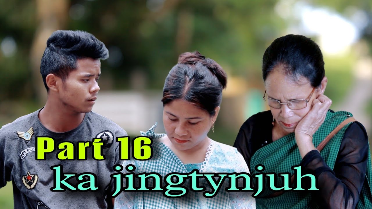 KA JINGTYNJUH [ Pnar serial Part 16 ] - YouTube